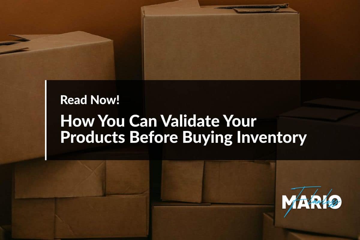 How You Can Validate Your Products Before Buying Inventory